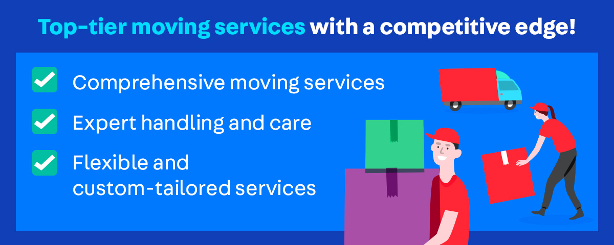 Top-tier moving services with a competitive edge! 🚚
